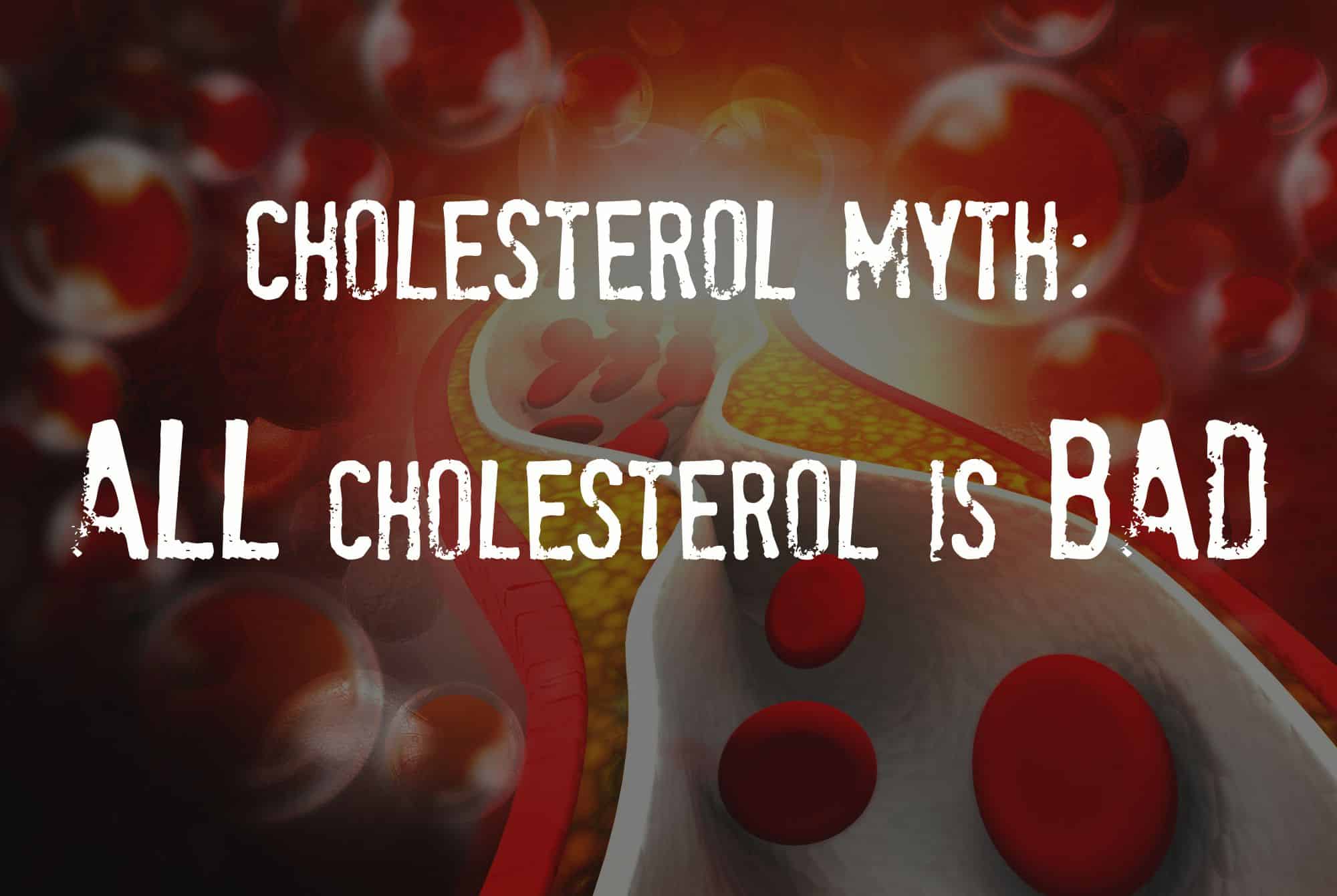 Cholesterol Myths Busted!