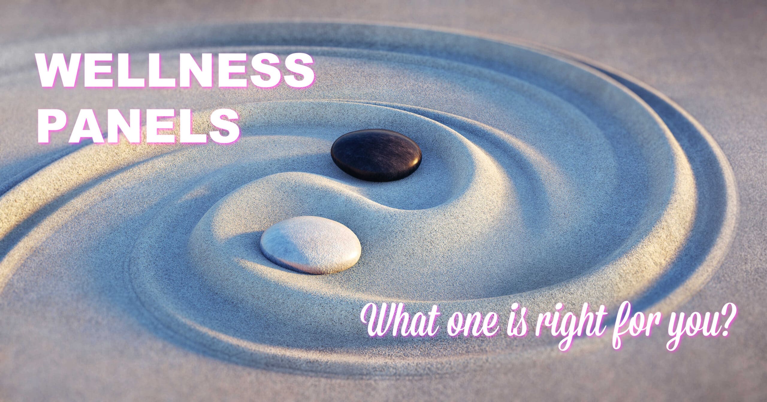 Which Wellness Blood Panel Is Right for You? A Guide