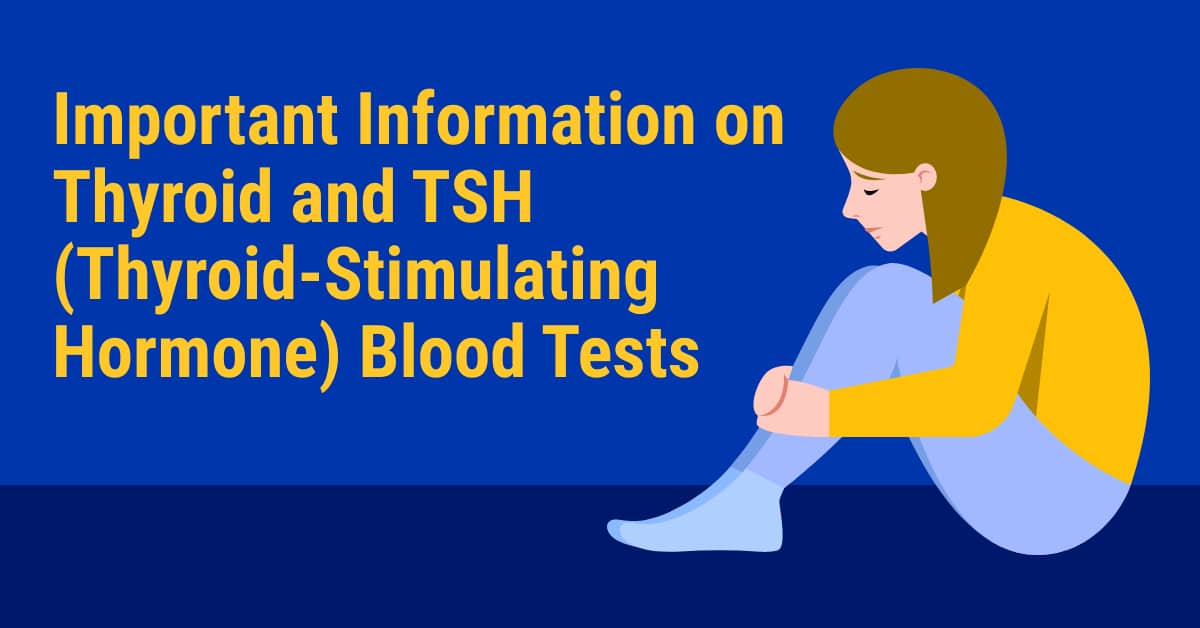 Important Information on Thyroid and TSH Blood Tests - Walkin Lab