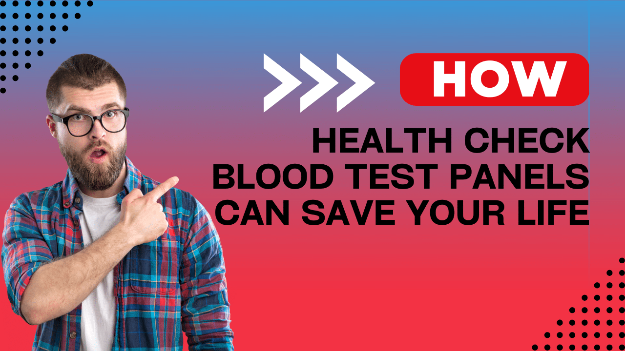 Health Check Blood Panels: Catch Risks Early and Act Sooner