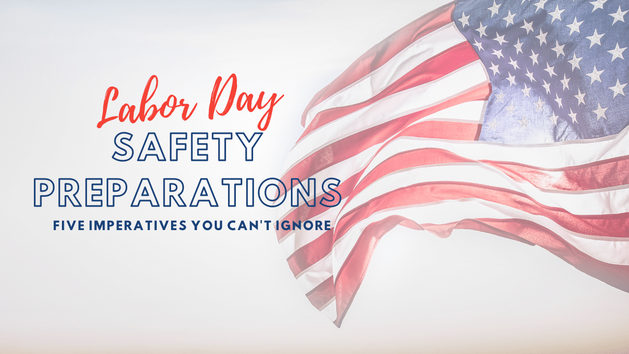 Labor Day Safety Preparations You Can't Ignore | Walk-In Lab